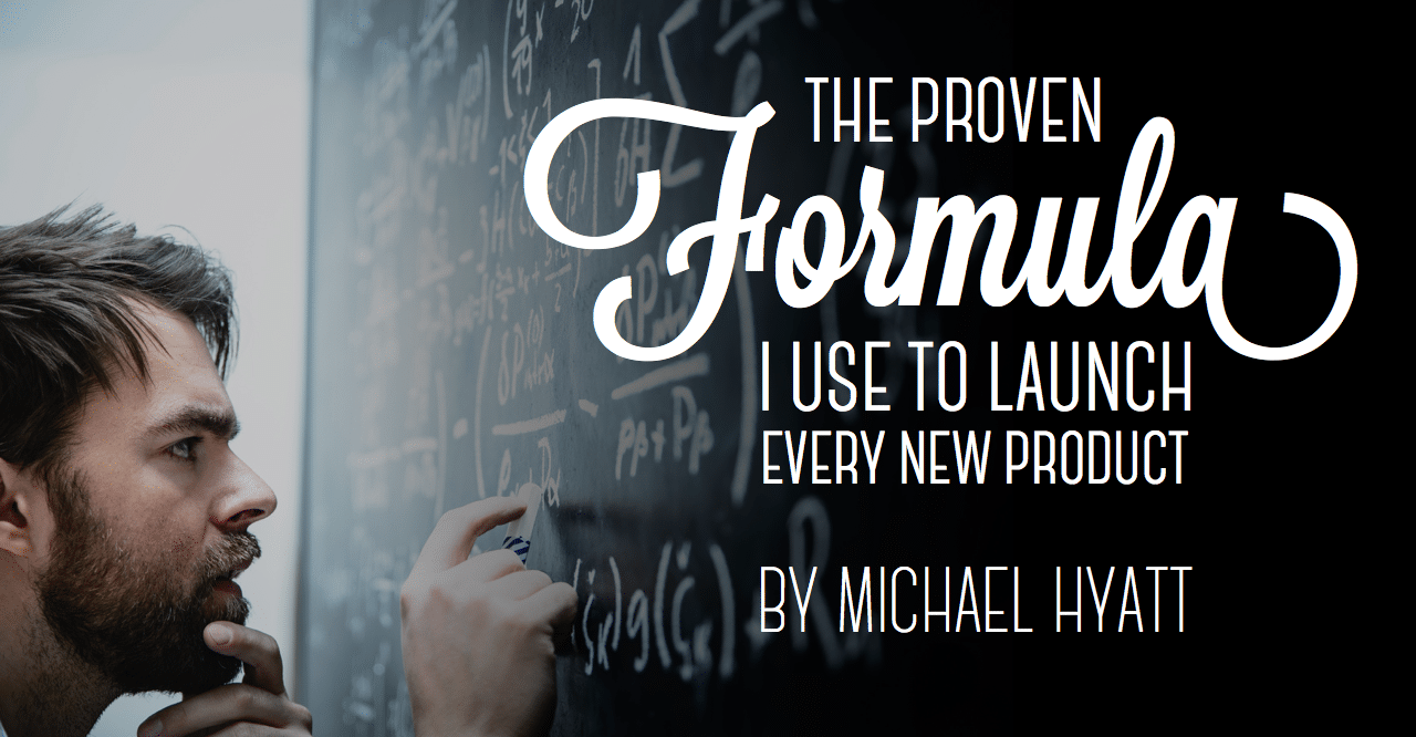 The Proven Formula I Use to Launch Every New Product - Michael Hyatt